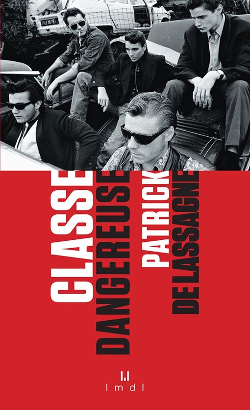 Classe dangereuse - Patrick Grenier de Lassagne
