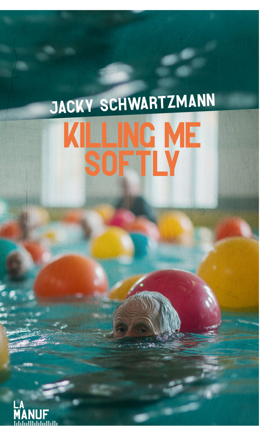 Killing Me Softly - Jacky Schwartzmann